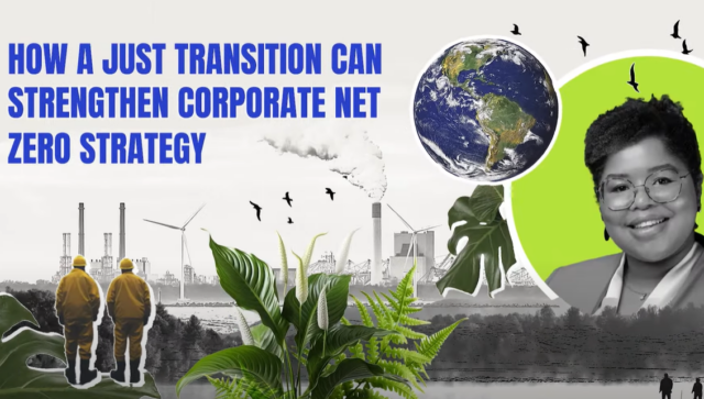 How a Just Transition Can Strengthen Corporate Net Zero Strategy - Net Zero Action Accelerator